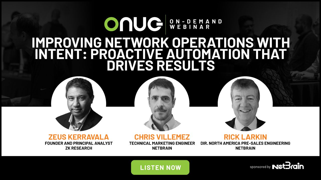 NETBRAIN Webinar - Improving Network Operations with Intent: Proactive Automation that Drives ...