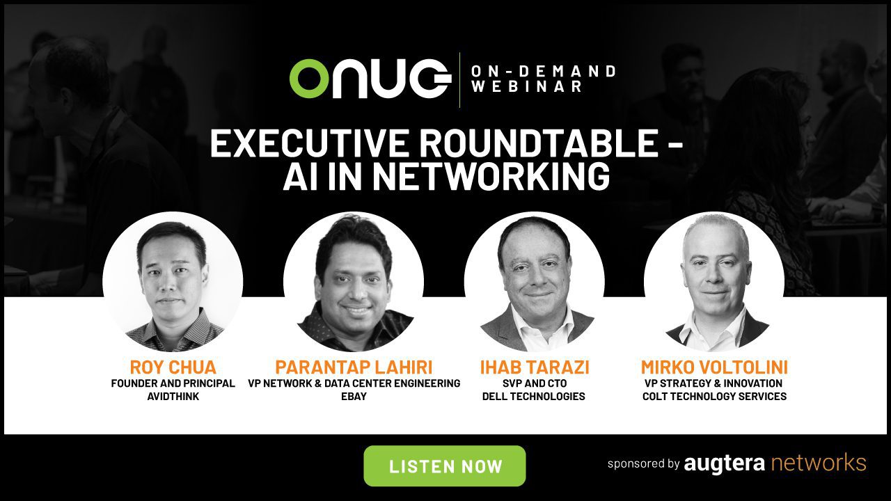Augtera | Executive Roundtable - AI in Networking - ONUG | ONUG