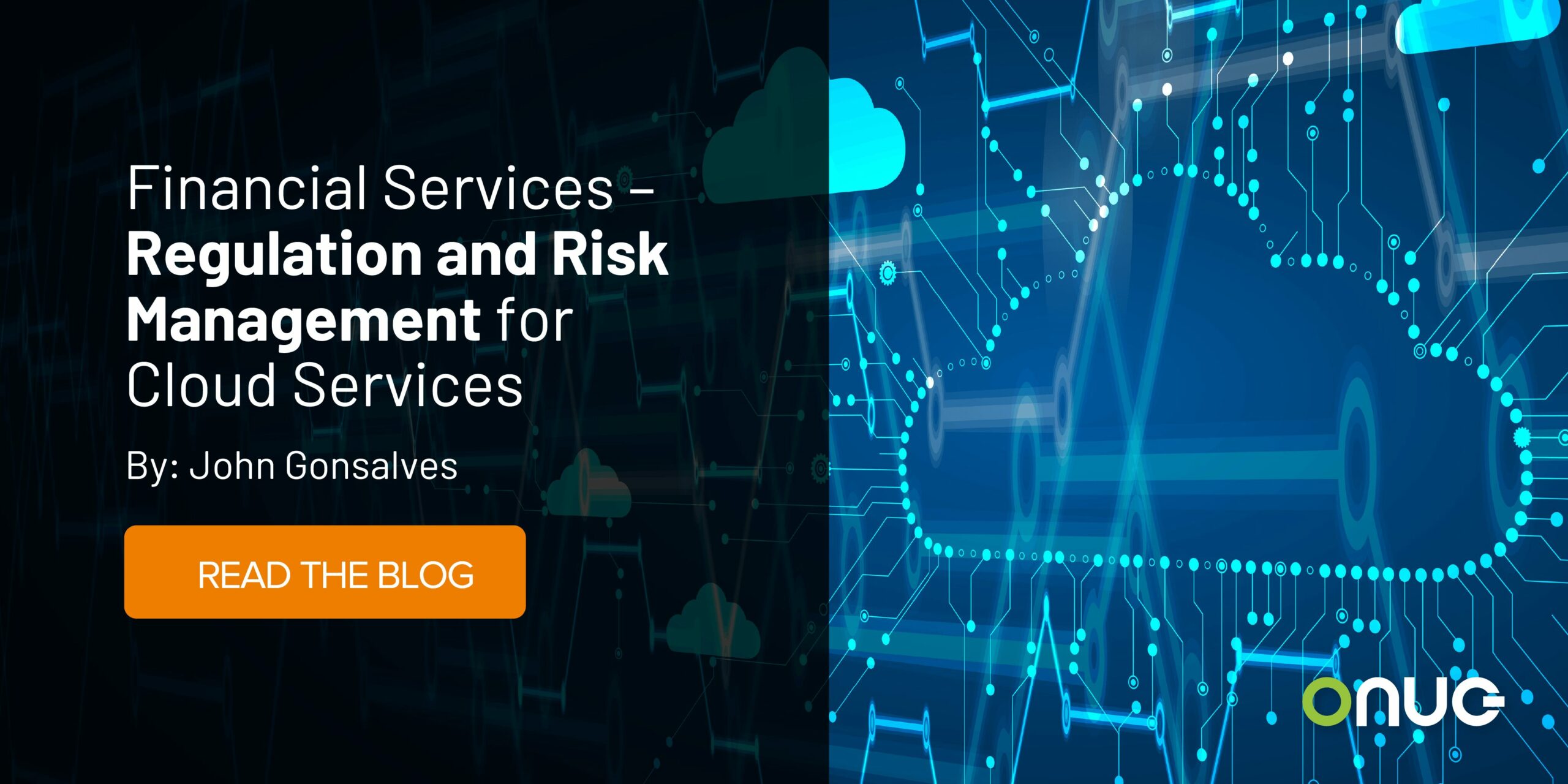 Financial Services – Regulation and Risk Management for Cloud Services - ONUG | ONUG