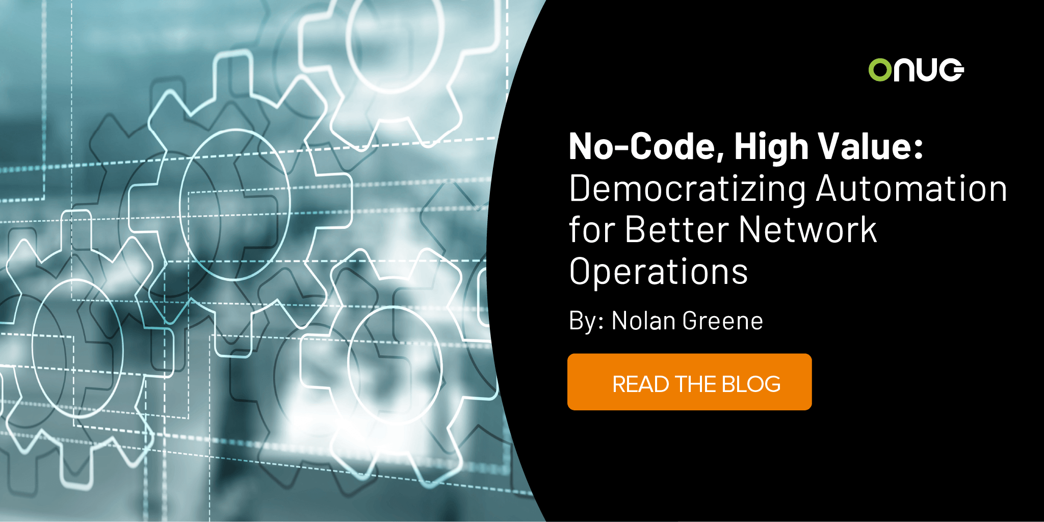 No-code, high value: Democratizing Automation for Better Network Operations - ONUG | ONUG
