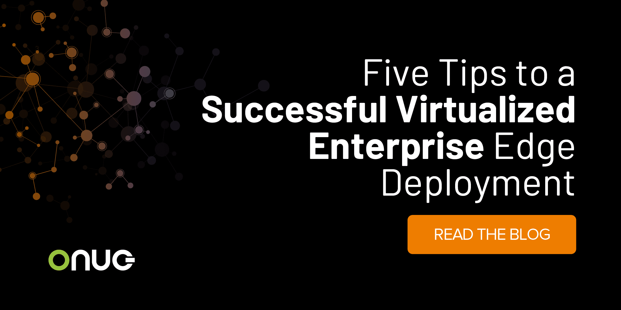 Five Tips to a Successful Virtualized Enterprise Edge Deployment - ONUG ...