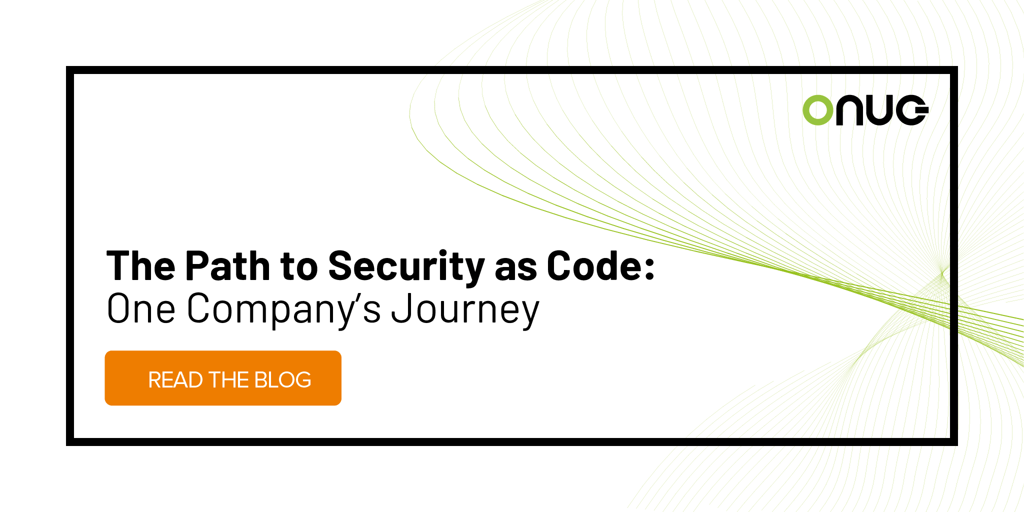 The Path to Security as Code:One Company’s Journey - ONUG | ONUG