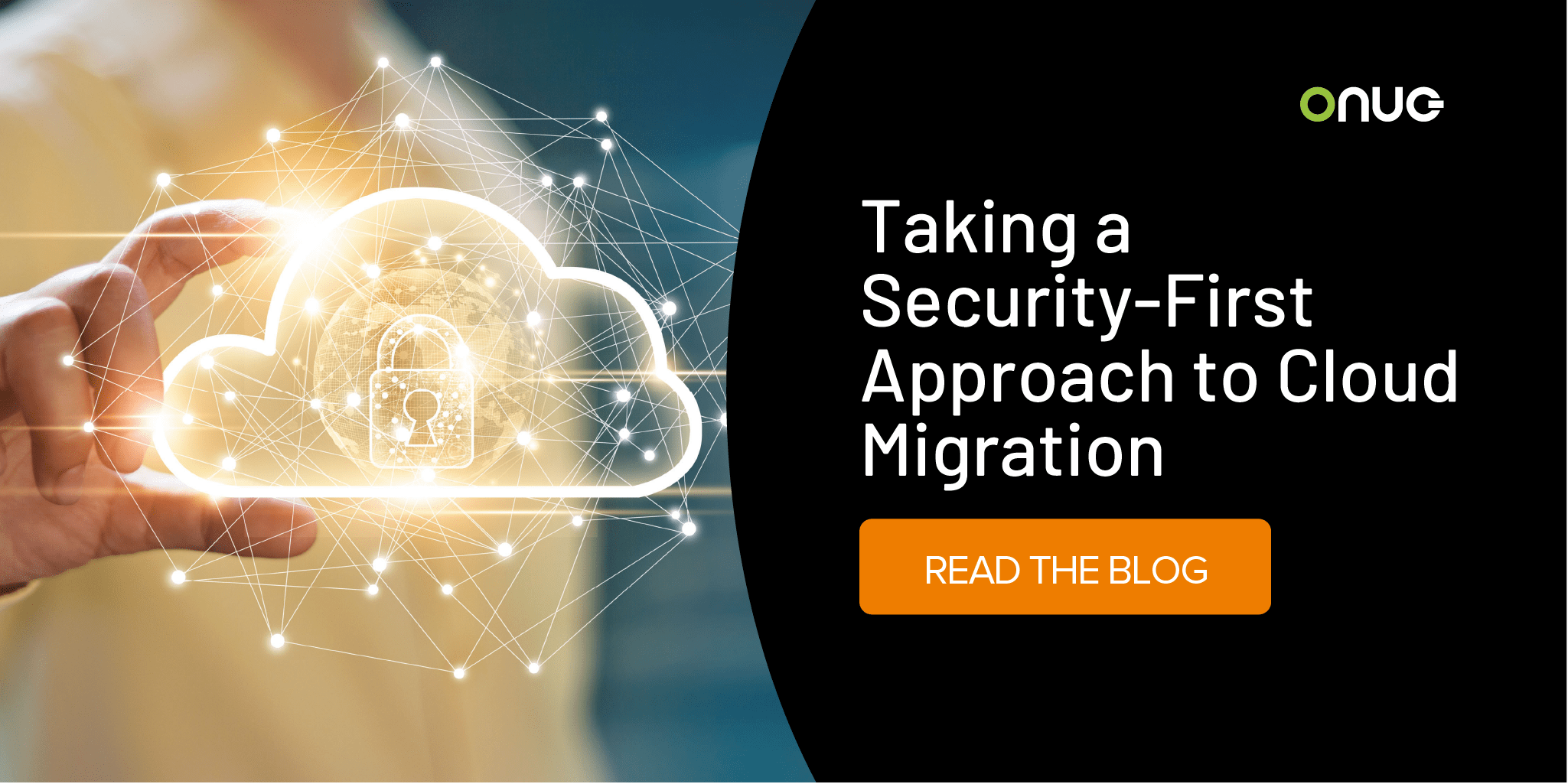 Taking a Security-First Approach to Cloud Migration - ONUG | ONUG