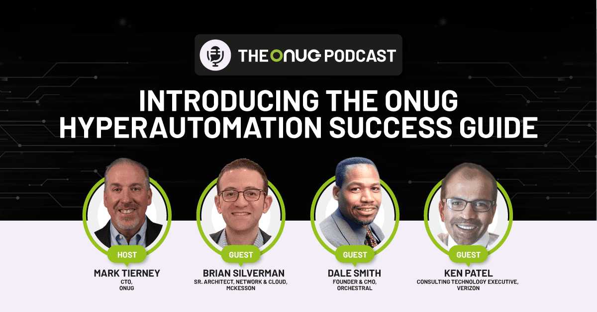Introducing the ONUG Hyperautomation Success Guide - ONUG | ONUG Introducing the ONUG Hyperautomation Success Guide - ONUG | ONUG