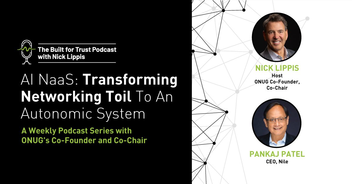 AI NaaS: Transforming Networking Toil To An Autonomic System - ONUG | ONUG