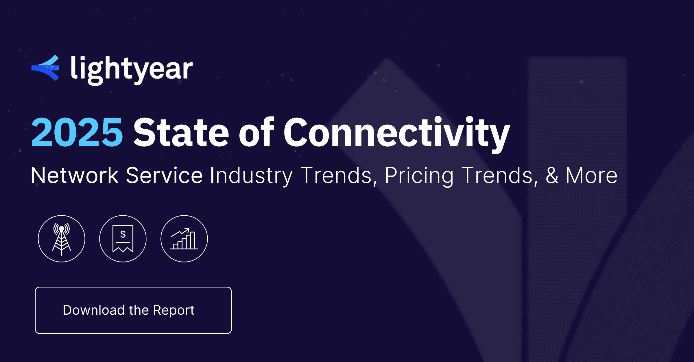 Lightyear's 2025 State of Connectivity - ONUG | ONUG