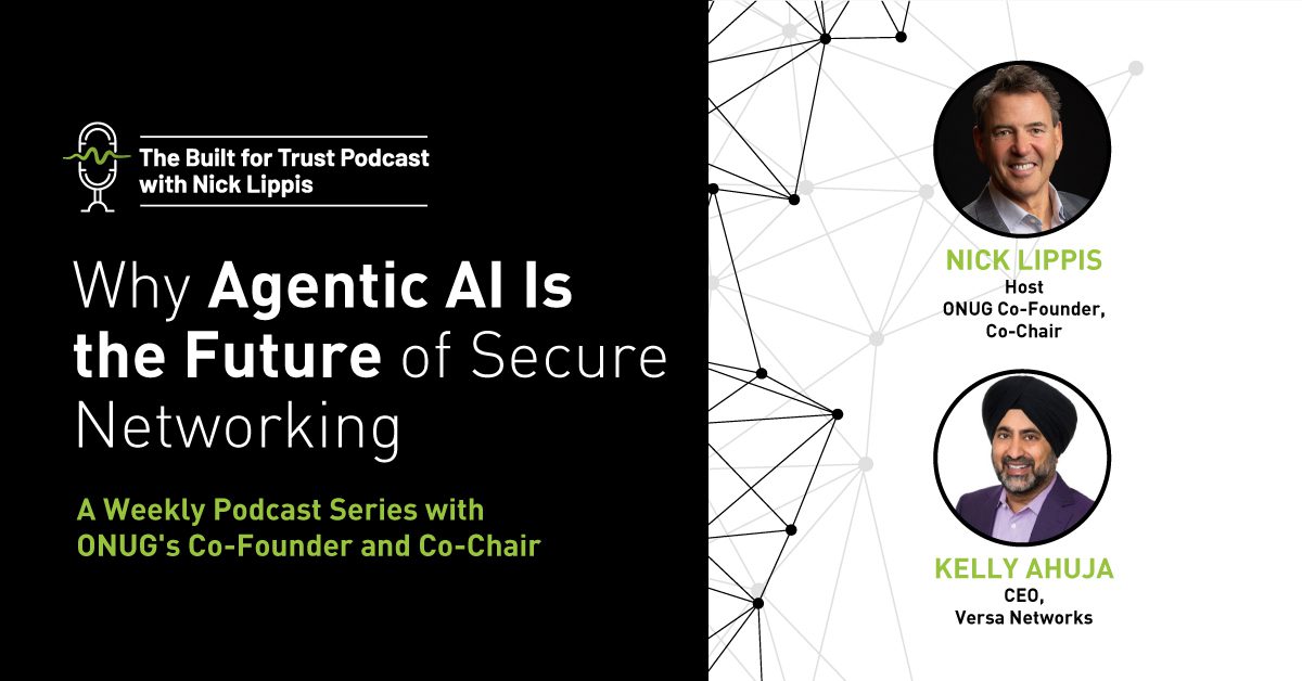 Why Agentic AI Is the Future of Secure Networking - ONUG | ONUG